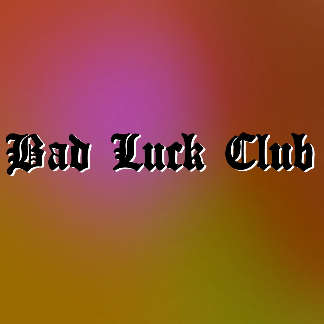 Bad Luck Club – Bad Luck Bridie